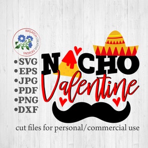 Nacho Valentine Svg, Valentine's Svg, Nacho Valentine's Day, Valentine ...