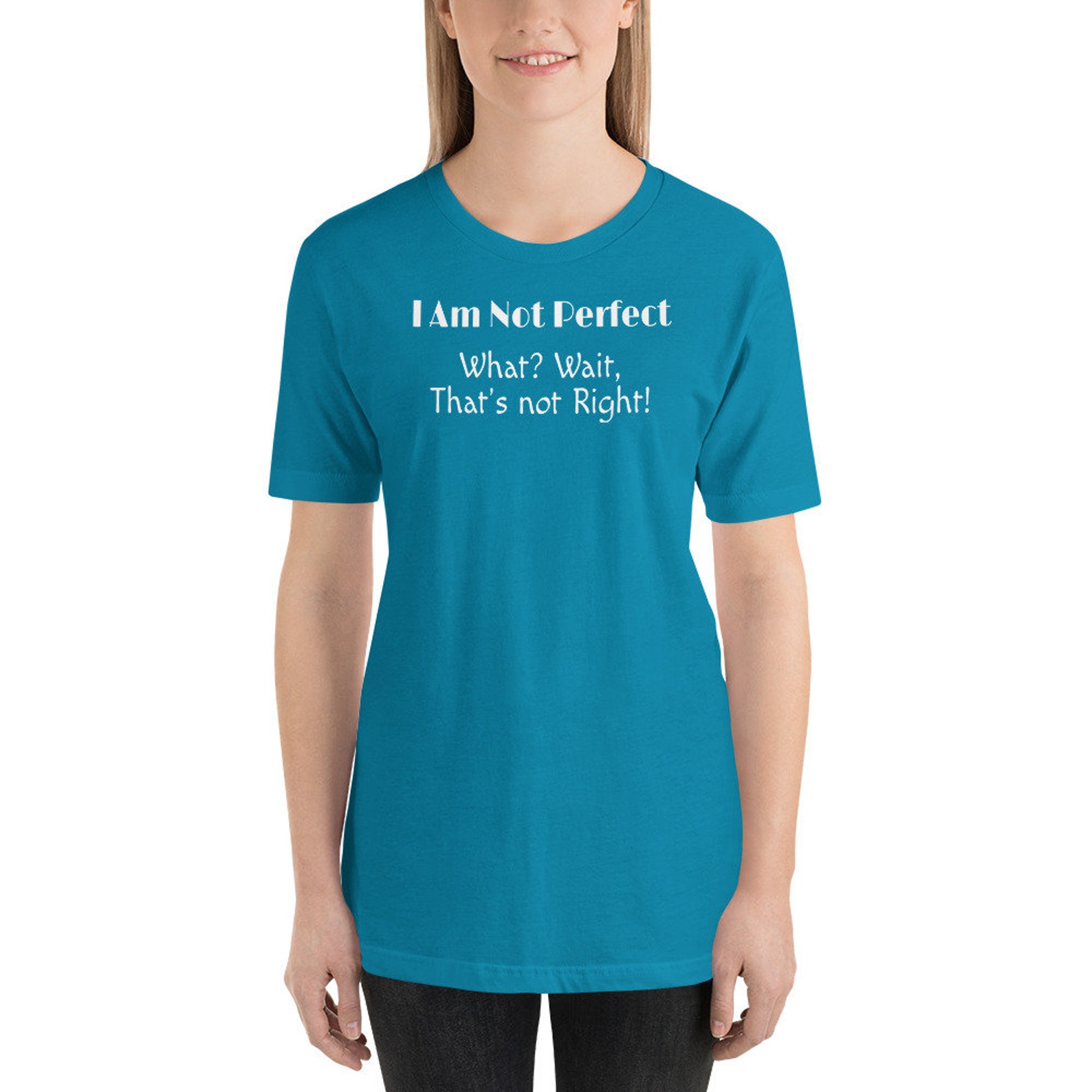 I'm Not Perfect What? Wait That's Not Right T-shirt - Etsy