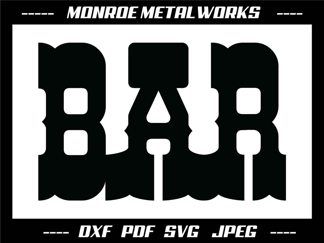 BAR Sign Svg - Bar Sign Dxf - Digital Download - CNC Plasma Laser ...