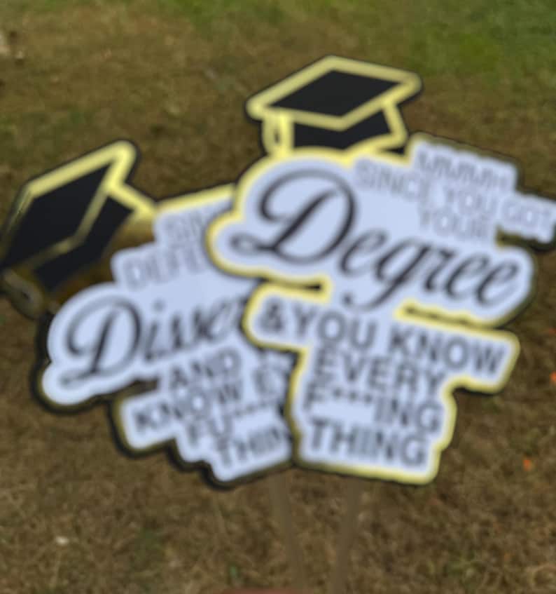 Graduation Cake Topper, Funny Cake Topper, Since You Got Your Degree ...