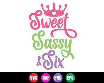 Sweet Sassy and Six Svg - Etsy