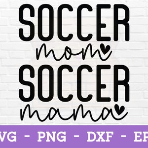Soccer Mom SVG Soccer Mama SVG, Soccer Mom PNG, Soccer Svg, Gameday Svg, Mom Life Svg, Soccer ...