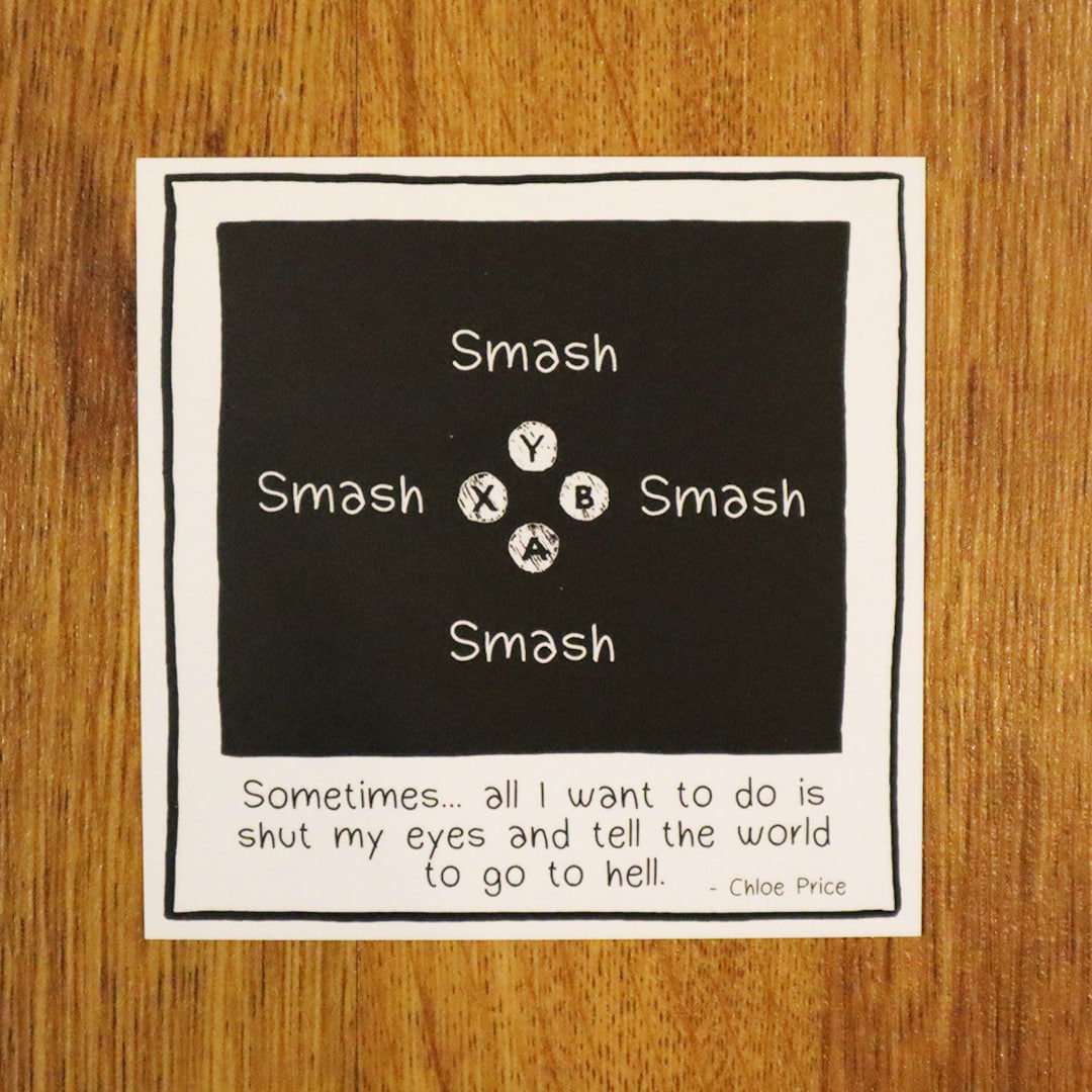 Smash - Postcard With Quote From Life is Strange - Before the Storm ...