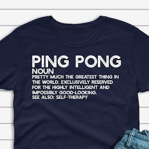 Ping Pong Shirt, Table Tennis Gift, Funny Ping Pong Definition T-shirt ...