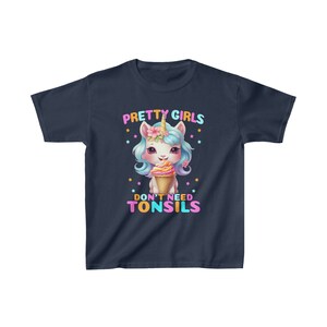 Pretty Girls Don't Need Tonsils Removal Surgery T-shirt for Kids, Girls ...
