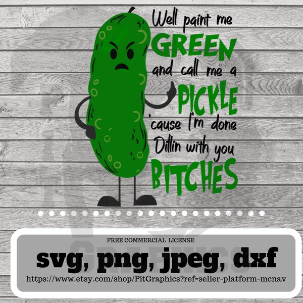 Paint Me Green and Call Me a Pickle Svg - Etsy