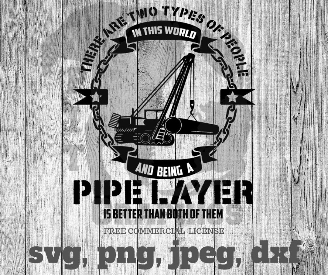 Pipe Layer Svg - Etsy