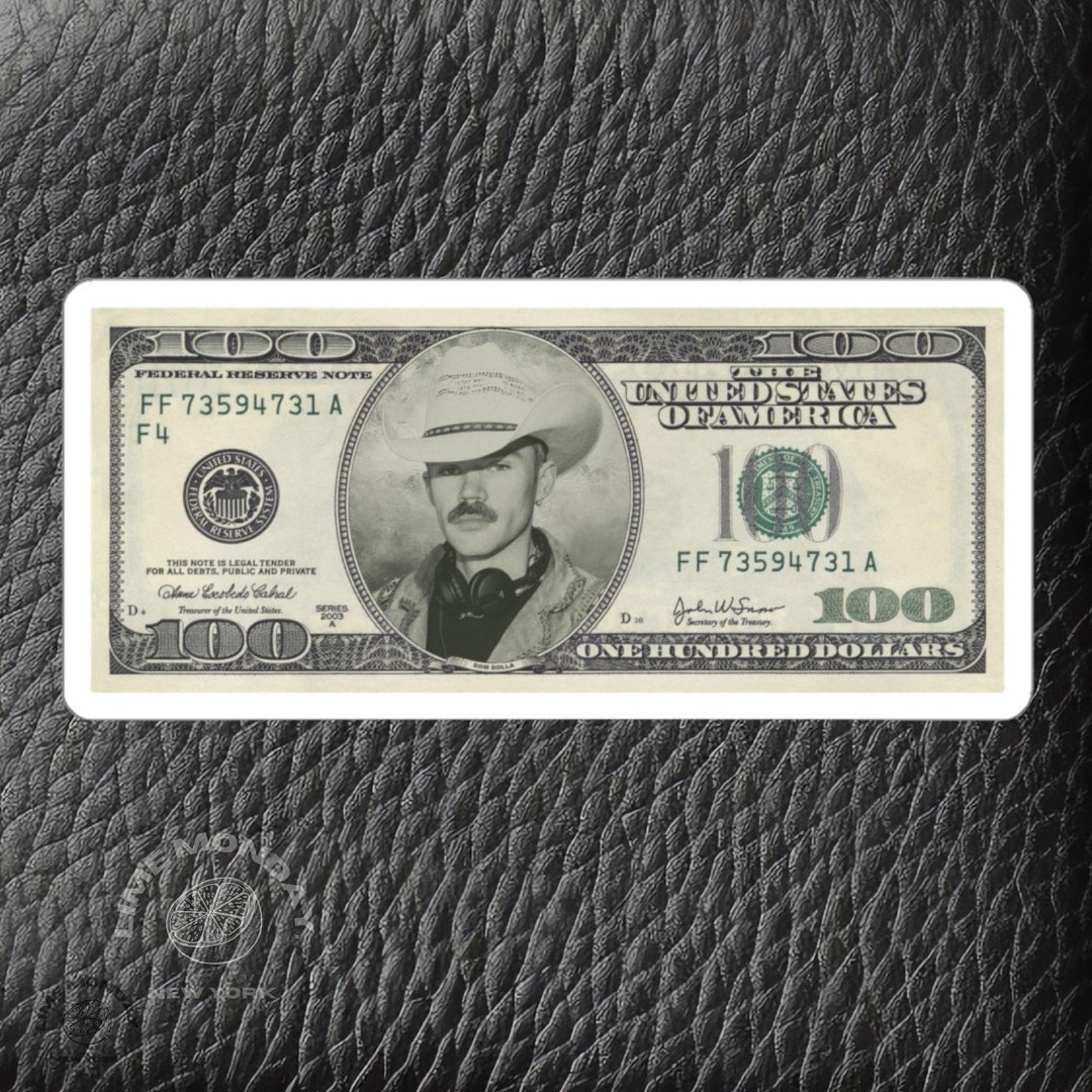 Dom Dolla Sticker 100 Dollar Bill Meme, Indoor Outdoor Die-cut House ...