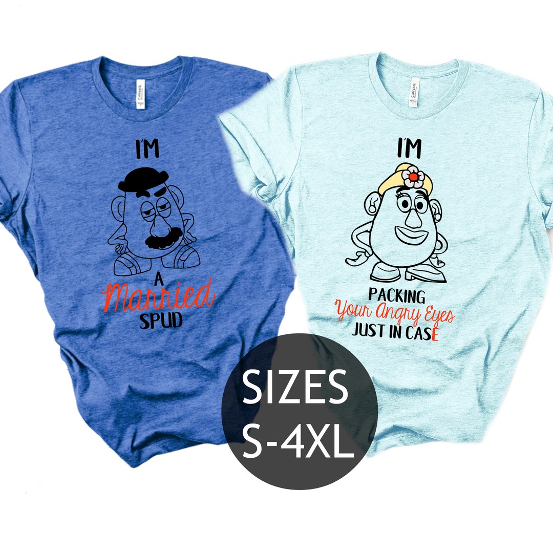 Toy Story Shirt, I'm A Married Spud Shirt, Mrs. Potato Head, Disney ...