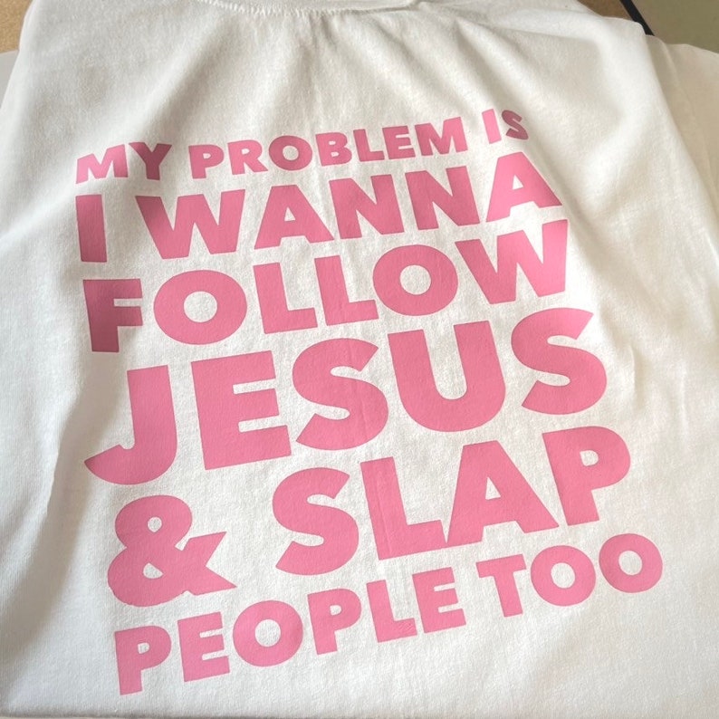 Follow Jesus and Slap People Too Svg Follow Jesus Svg Funny Shirt Funny ...