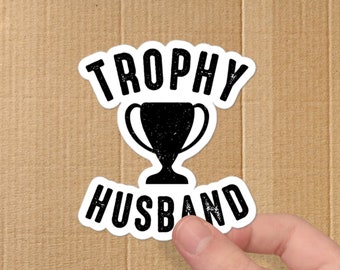 Trophy Husband Sticker - Etsy