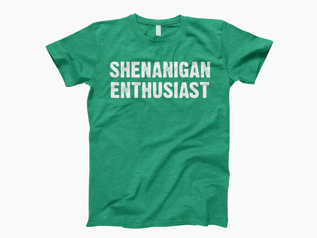 Shenanigan Enthusiast Shirt, Enthusiast, Shenanigan Tshirt, Shenanigan Tee Shirt, Shenanigan ...