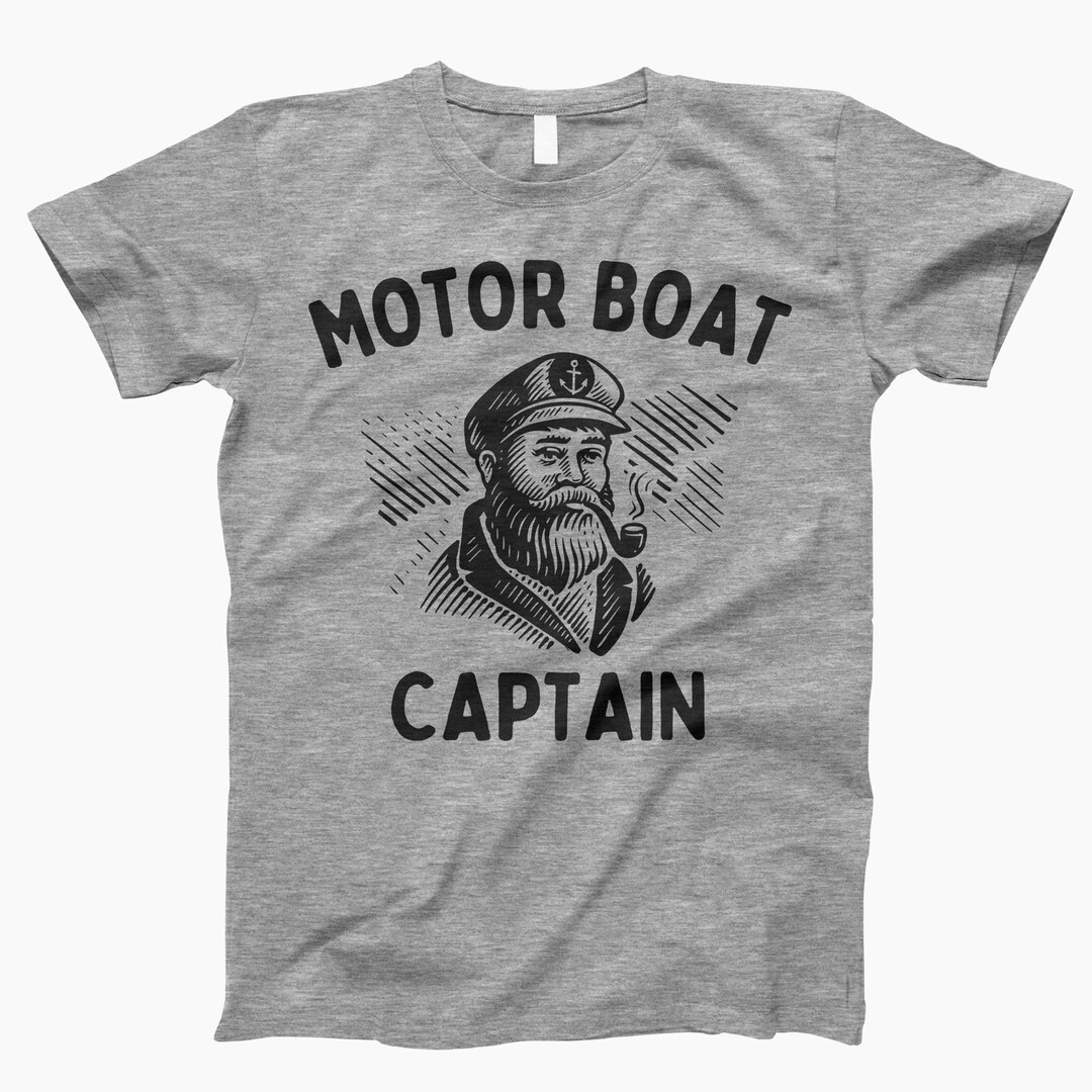 Motor Boat Shirt, Funny Captain, Captain Shirt, Boating Shirt, Boat ...