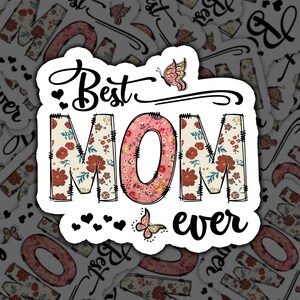 Best Mom Ever Sticker, Best Mom, Mom Sticker, Mom Gift, Best Mom Ever ...
