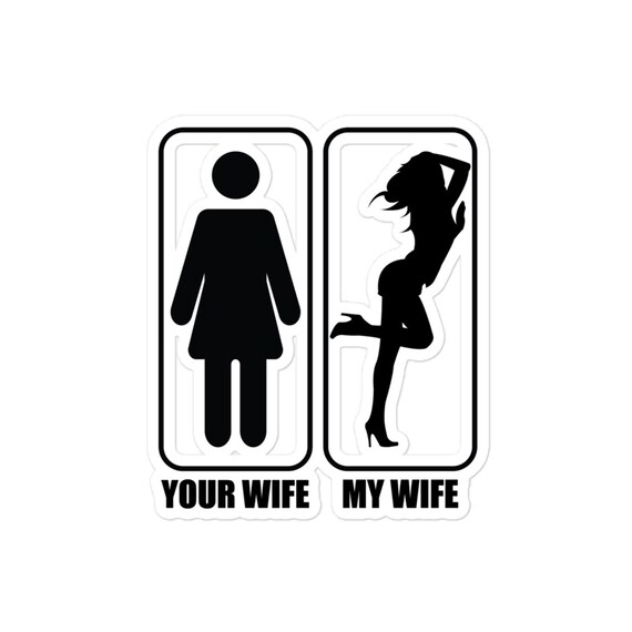 Your Wife My Wife Hot Wife Sticker Stickers | Etsy