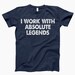 I Work With Absolute Legends Shirt, Co-worker Gift, Work Colleague Gift ...