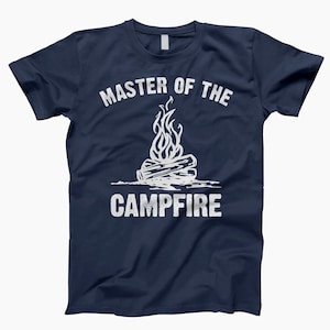 Master of the Campfire Shirt, Camping Shirt, Camping, Fire Shirt ...