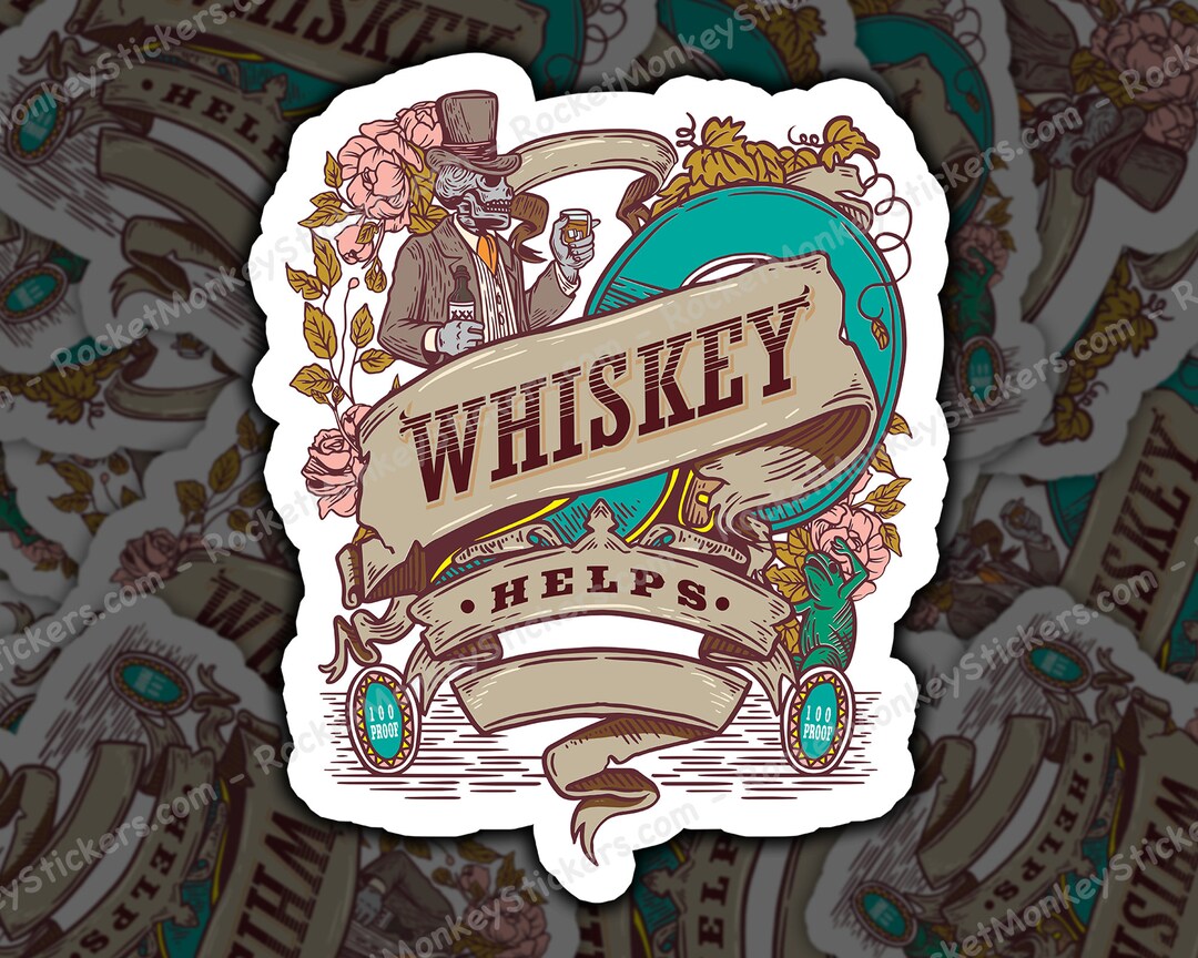Whiskey Helps Sticker, Whiskey Sticker, Whiskey Lover, Alcohol Sticker ...