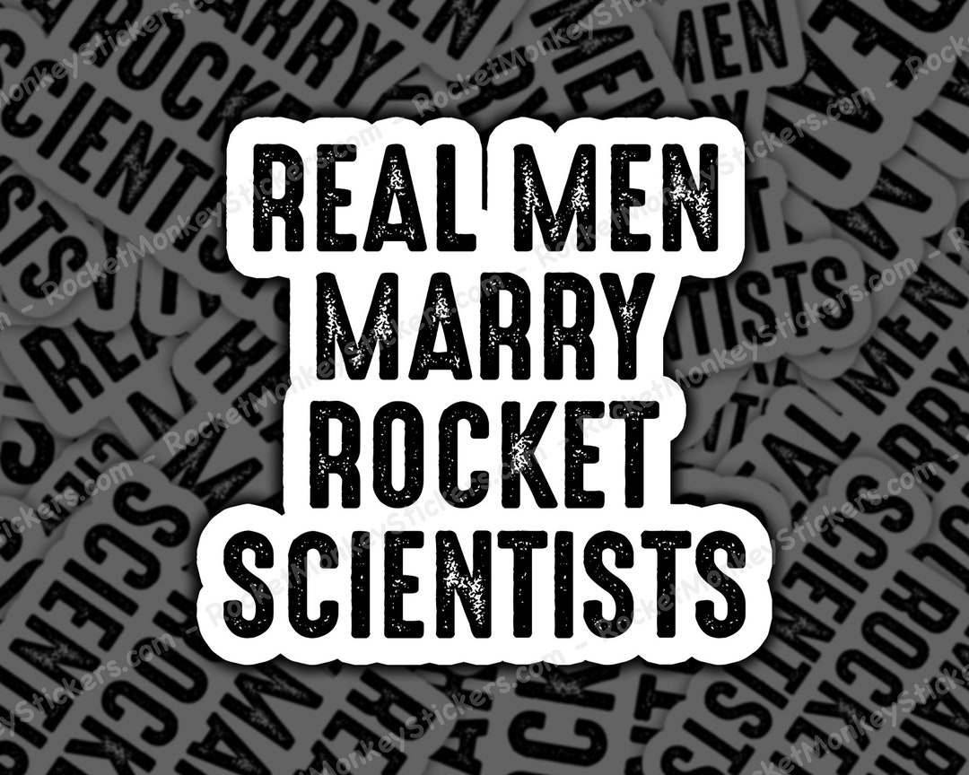 Real Men Marry Rocket Scientists Sticker, Rocket Science, Funny Sticker ...