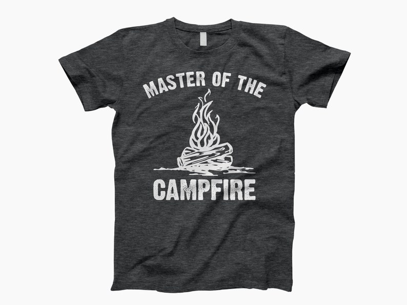 Master of the Campfire Shirt Camping Shirt Camping Fire - Etsy