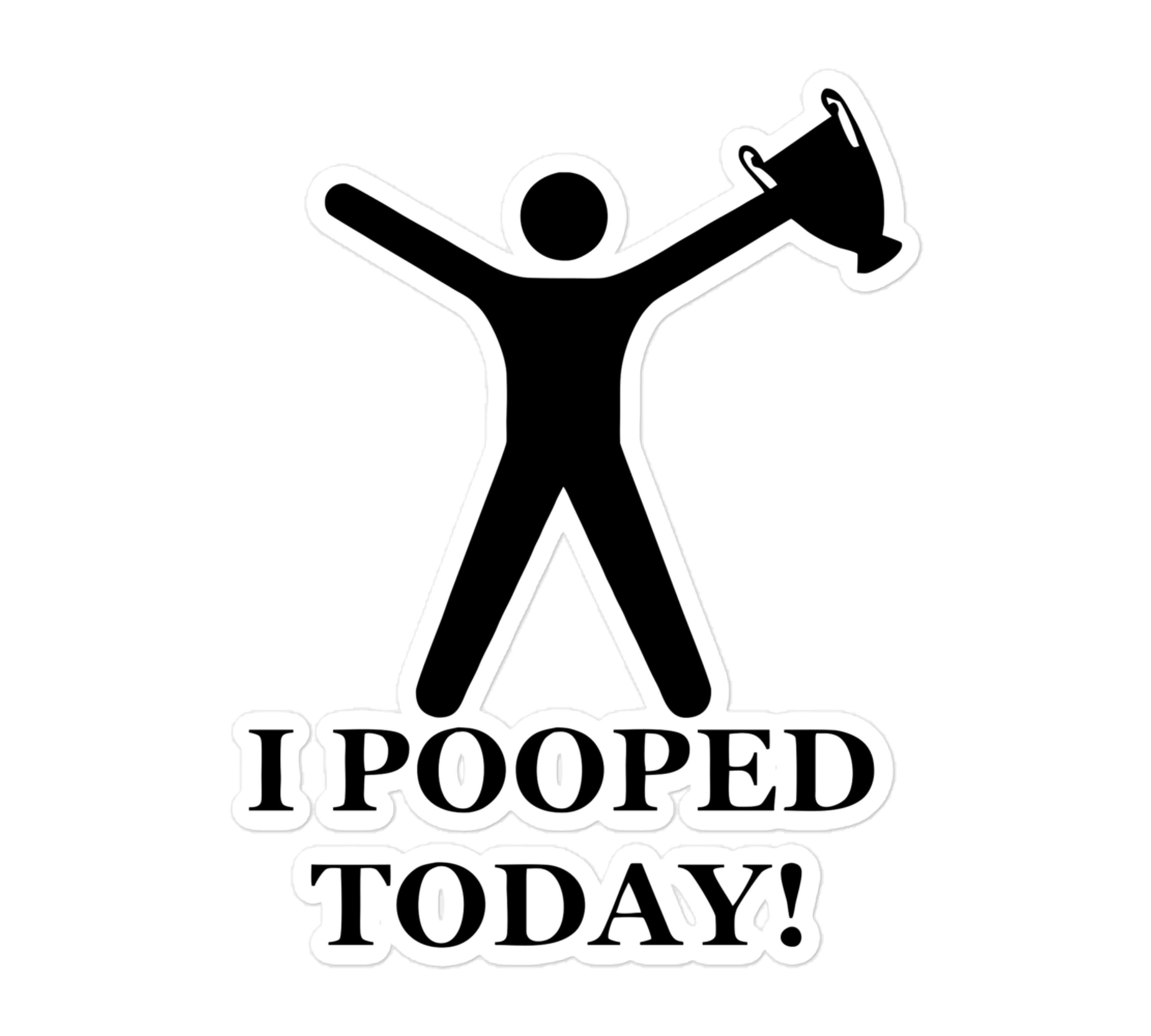 I pooped today sticker | Etsy