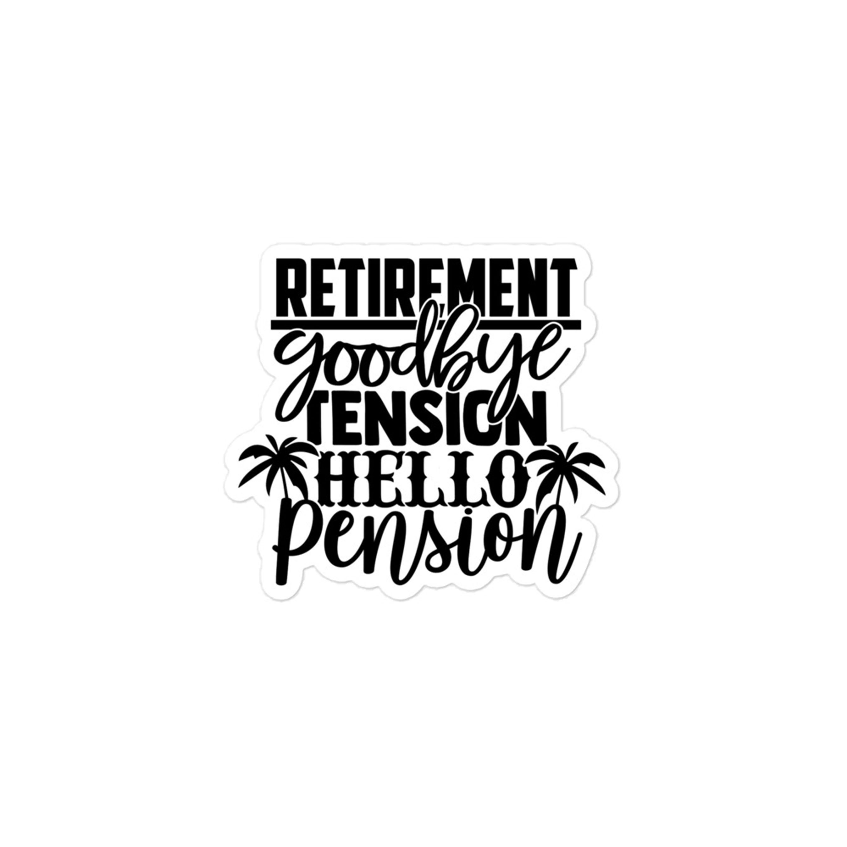 Goodbye Tension Hello Pension Retirement Sticker Stickers | Etsy