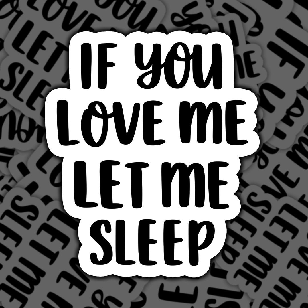 Let Me Sleep, Sarcastic Sticker, Funny Sticker, Loading Sticker, Sleepy ...