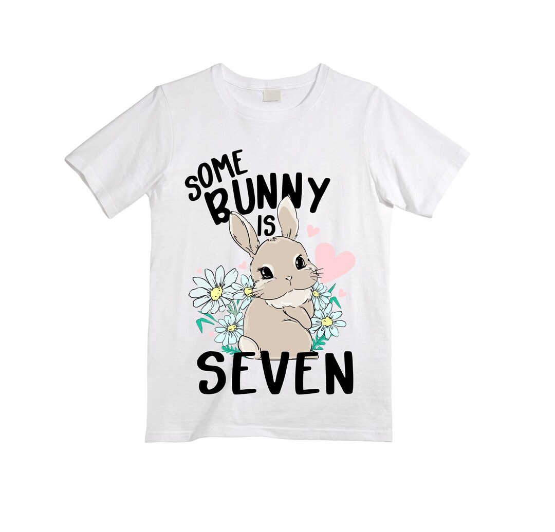 Some BUNNY is SEVEN - Rabbit Bunny Themed Birthday Girl Shirt. Cake ...