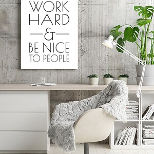 Work Hard and Be Nice to People Printable, Office Wall Art, Instant ...