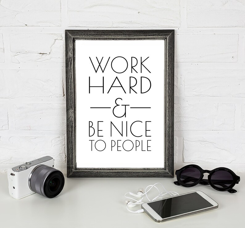 Work Hard and Be Nice to People Printable, Office Wall Art, Instant ...