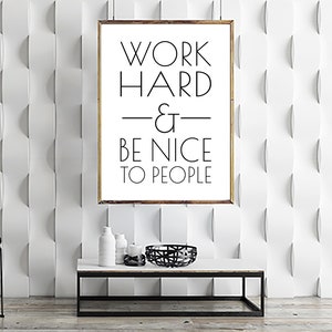Work Hard and Be Nice to People Printable, Office Wall Art, Instant ...
