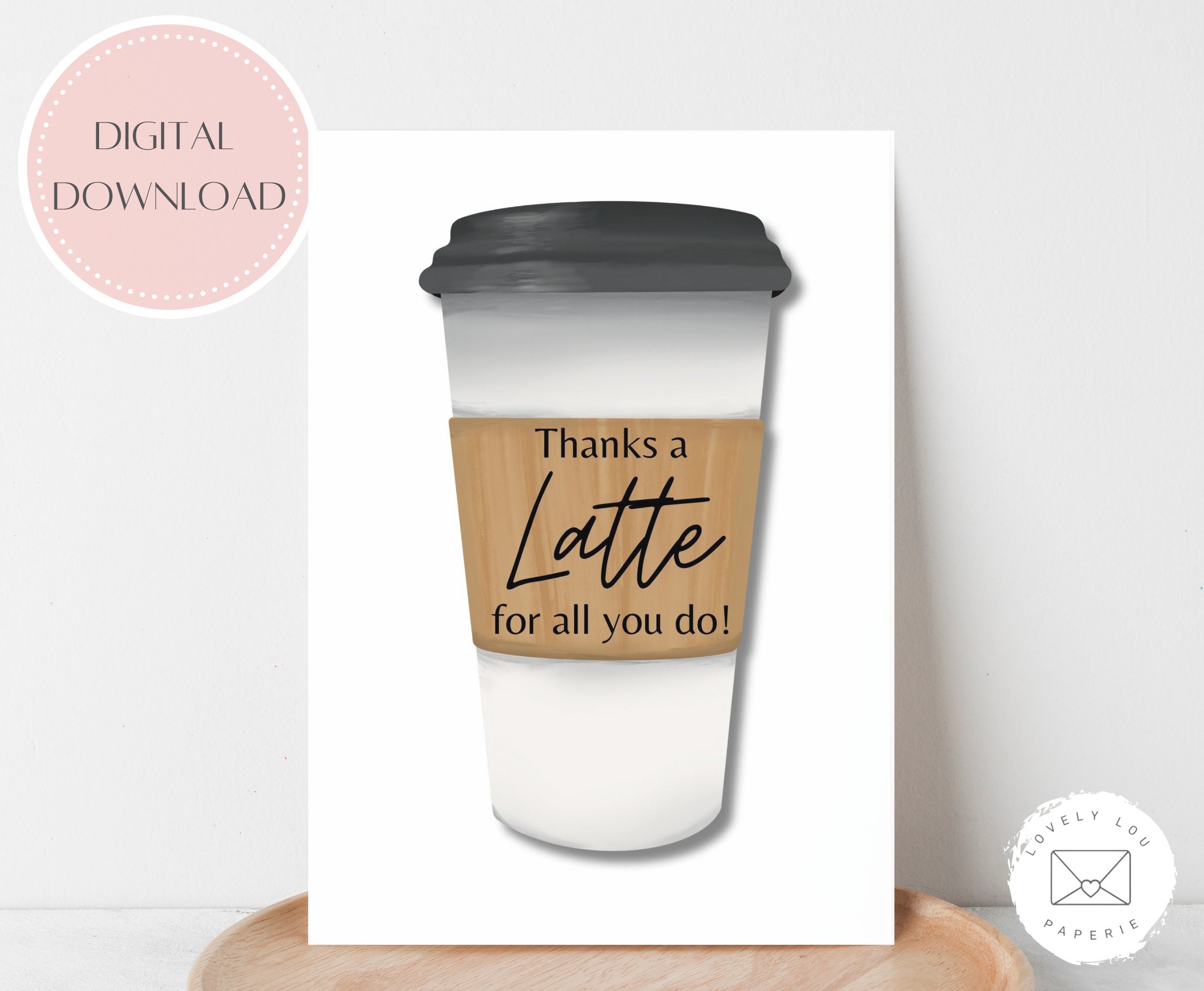PRINTABLE CARD Thanks a Latte Card Instant Download Teacher ...