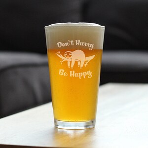 Don't Hurry Be Happy - Cute Funny Pint Glass 16 Oz, Etched Sayings ...