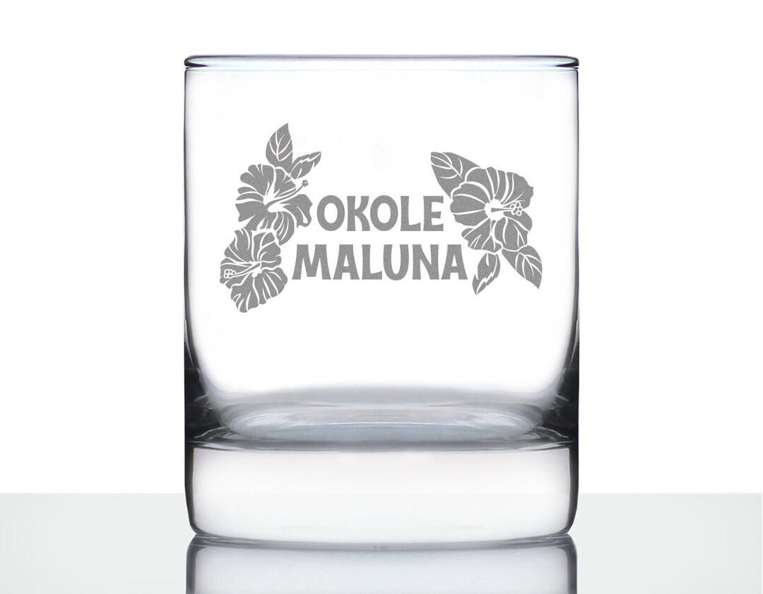 Okole Maluna Engraved 10 Oz Rocks or Old Fashioned Whiskey Glass, Hawaiian Cheers, Unique Party ...
