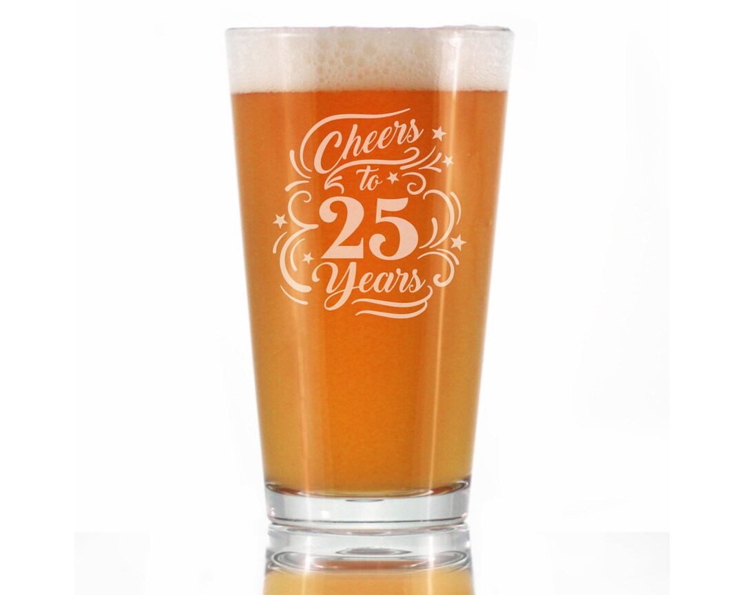 Cheers to 25 Years - Pint Glass for Beer Lovers, Etched Sayings - Cute ...