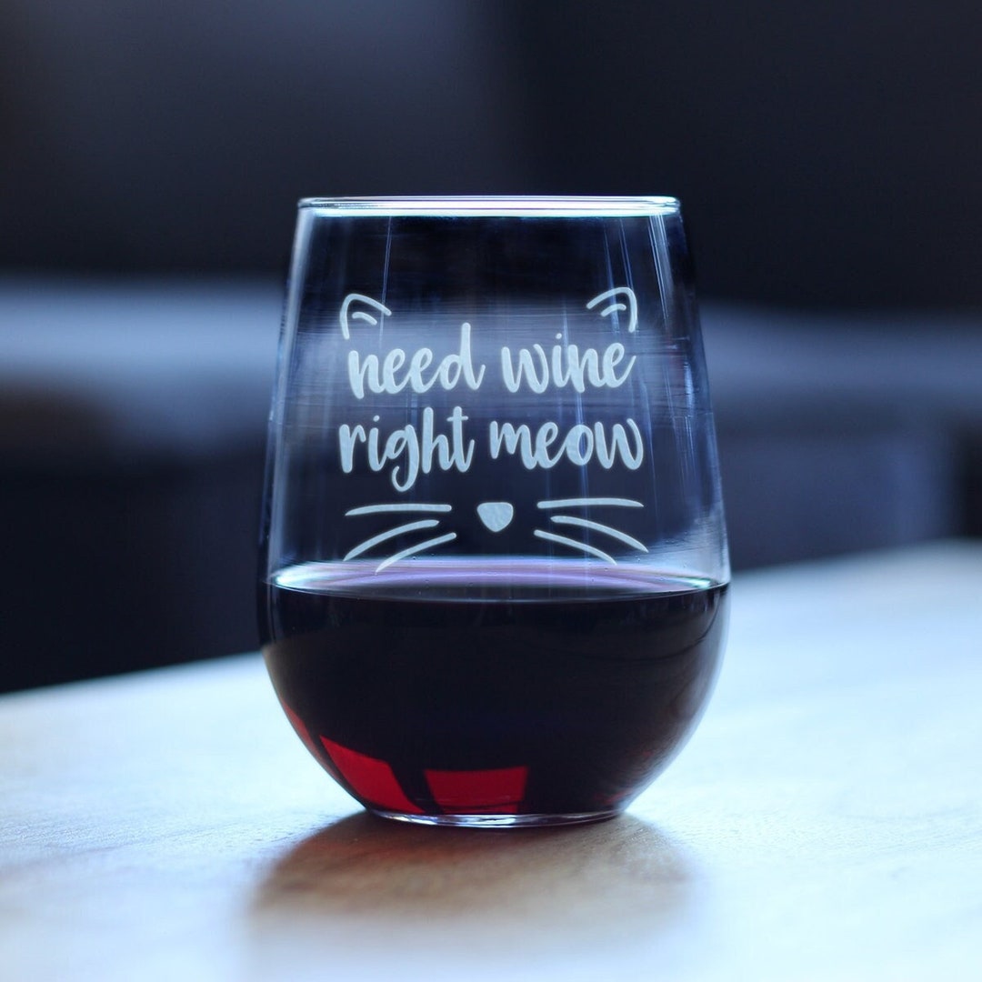 Need Wine Right Meow Cute Funny Cat Stemless Wine Glass, Large 17 ...
