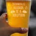 Alcohol is a Solution Cute Funny Pint Glass for Beer, Etched Sayings ...