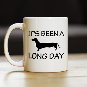 It's Been A Long Day Coffee Mug - Funny Dachshund Themed Decor and ...