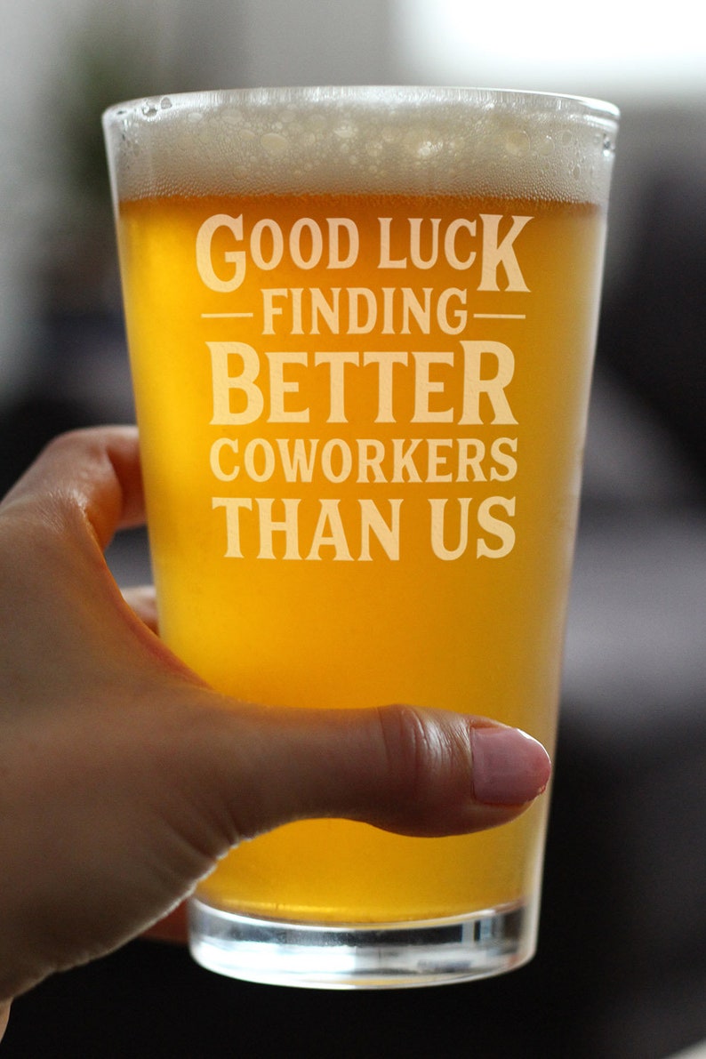 Good Luck Finding Better Coworkers Than Us Cute Pint Glass | Etsy
