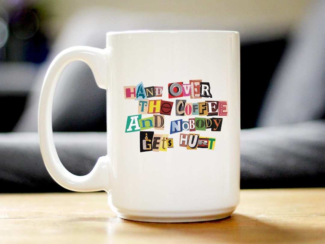 Coffee Ransom Note Coffee Mug - Funny Sarcastic Coffee Mug Gifts for ...