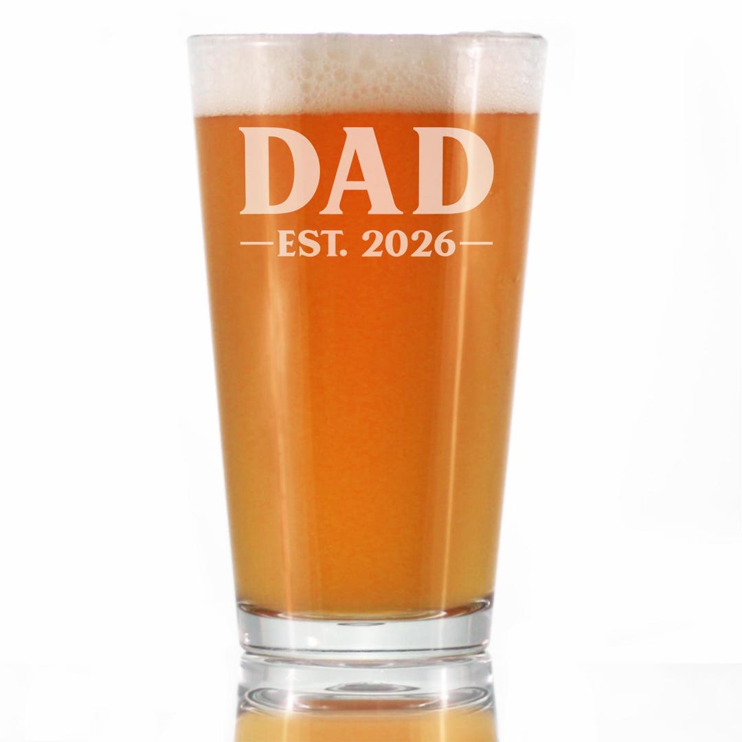 Dad Est 2026 Pint Glass: New Father Gift, Etched 16 Oz Beer Glass - Etsy