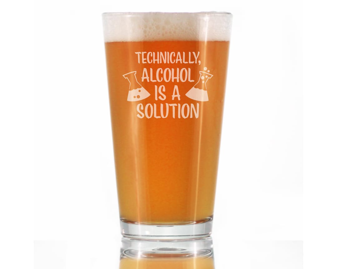 Alcohol is a Solution - Cute Funny Pint Glass for Beer, Etched Sayings ...