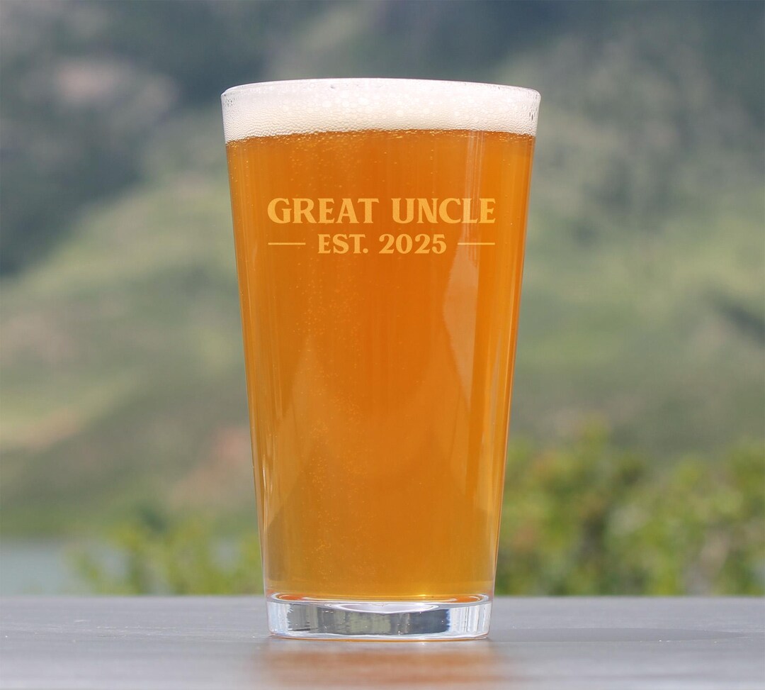 Great Uncle Est 2025 - Pint Glass Gift for First Time Great Uncles ...