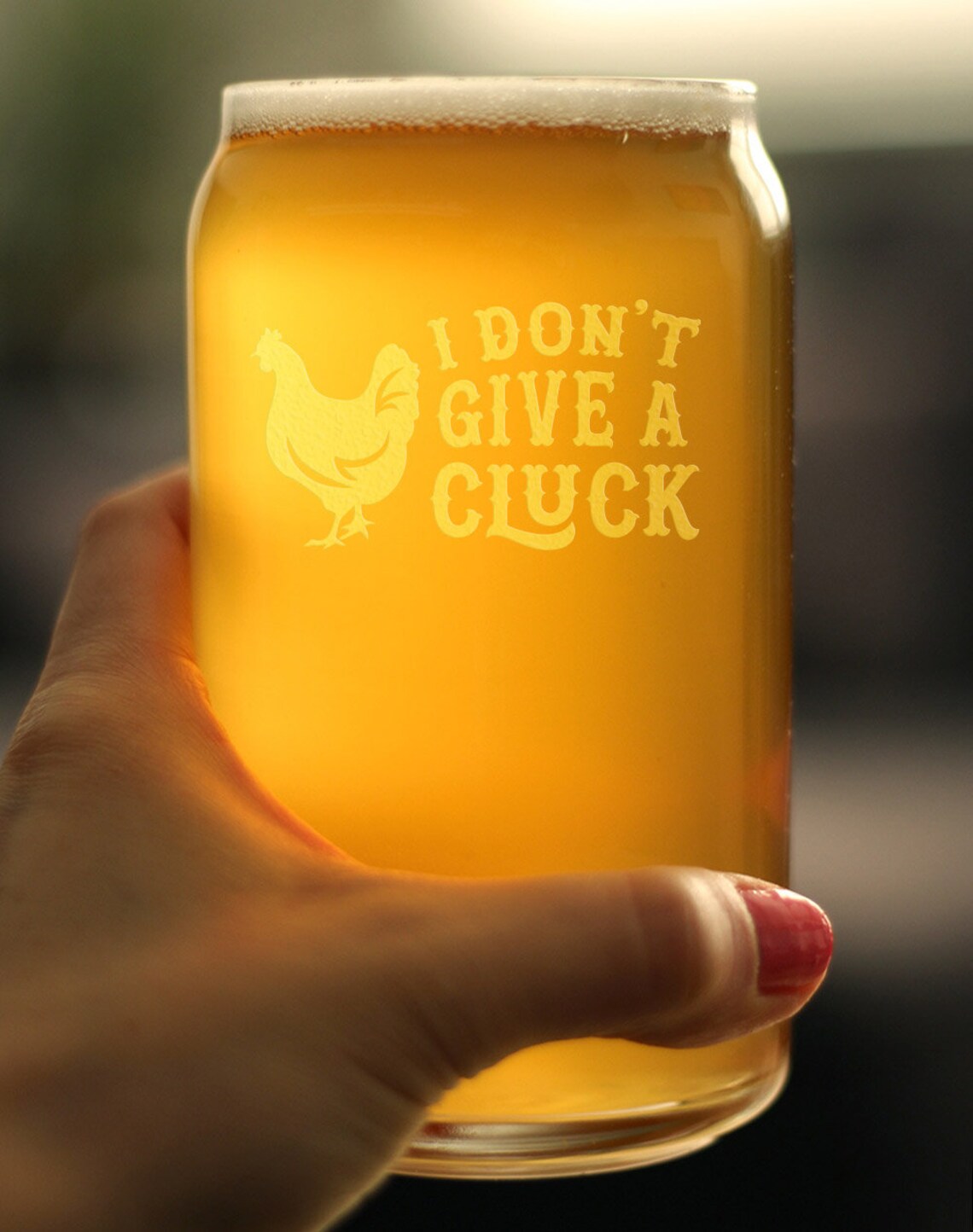 Don't Give A Cluck - Cute Funny Beer Can Pint Glass, Etched Sayings ...