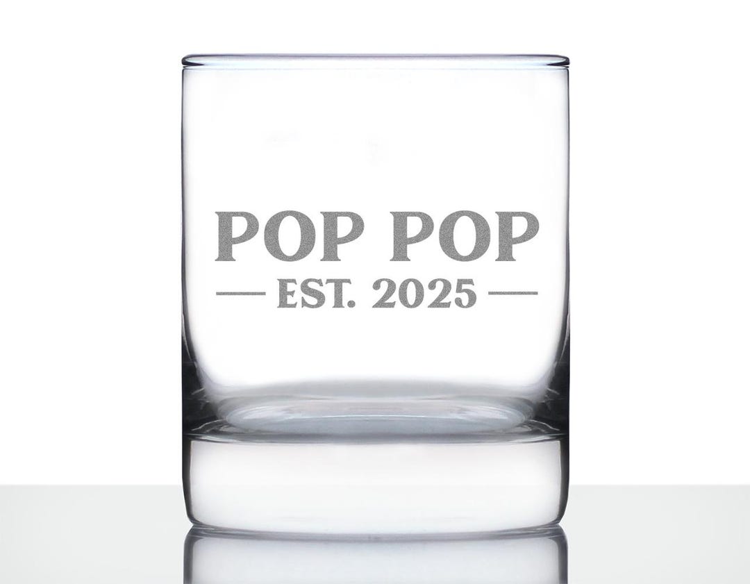 Pop Pop Est. 2025 - Bold - 10 Oz Rocks Glass or Old Fashioned Glass ...