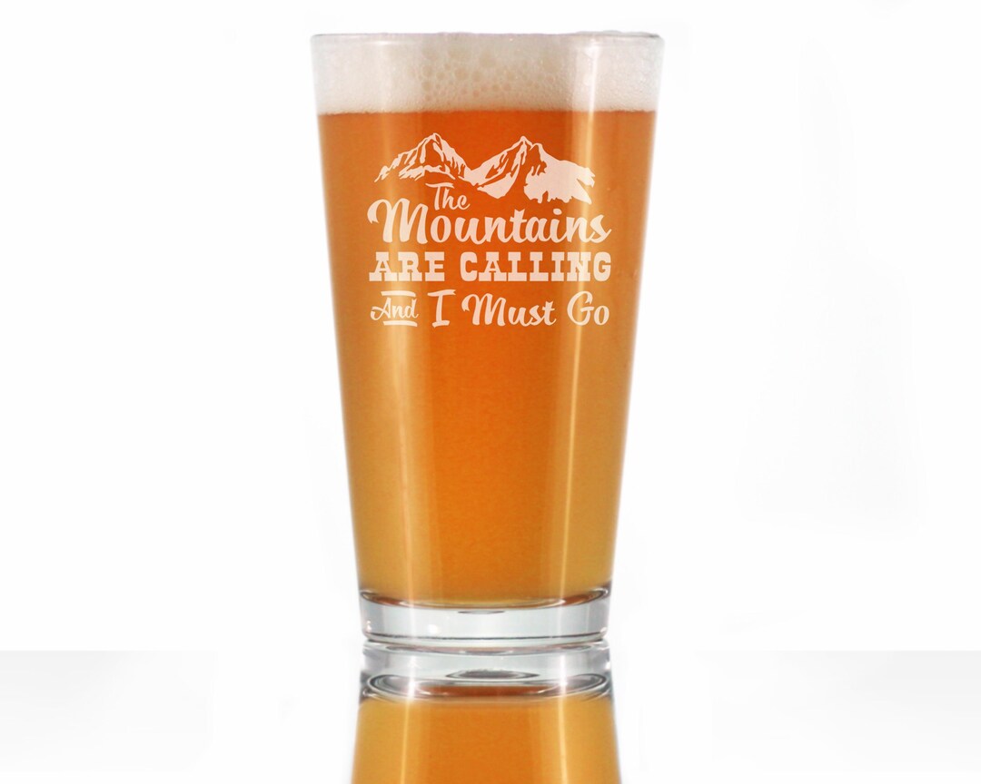 The Mountains Are Calling - Cute Funny Pint Glass, 16 Oz, Etched ...