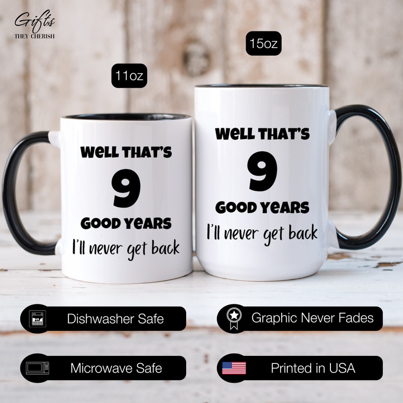 9 Year Work Anniversary Funny Gift, 9 Good Years I'll Never Get Back, 9 ...