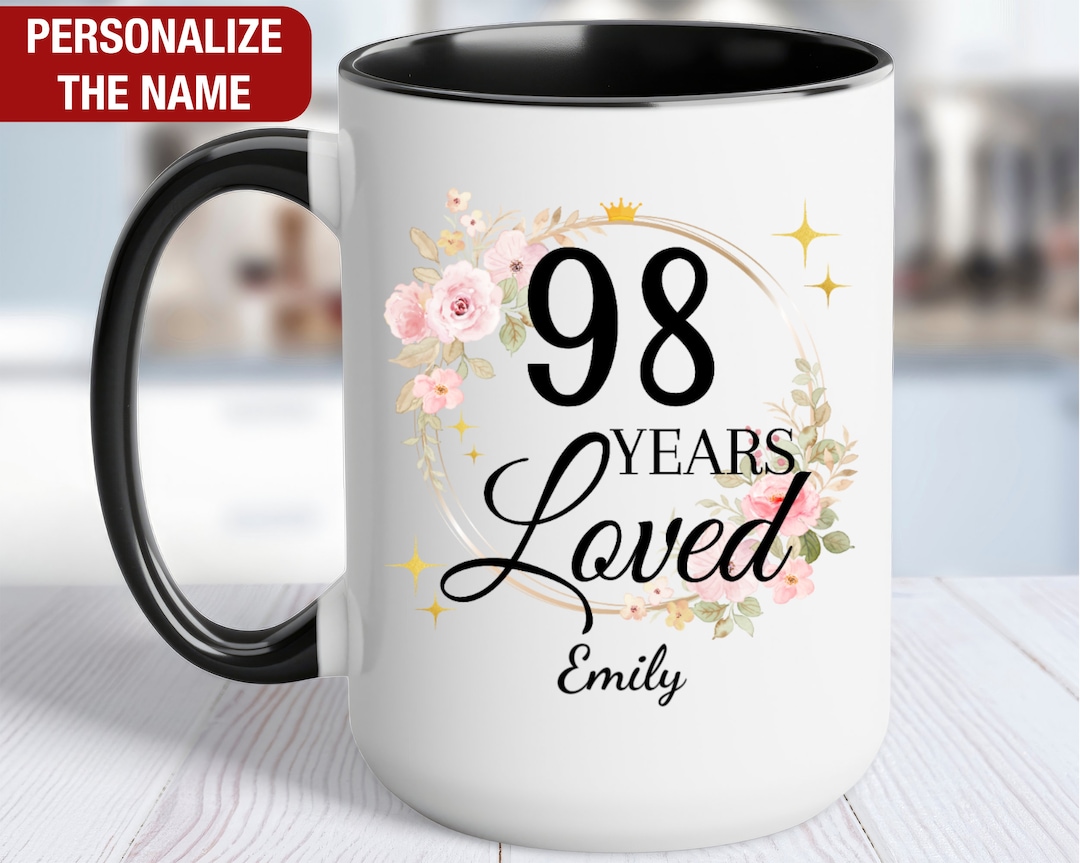 98th Birthday Gift for Her Personalized, 98 Years Loved Mug, Gift for ...