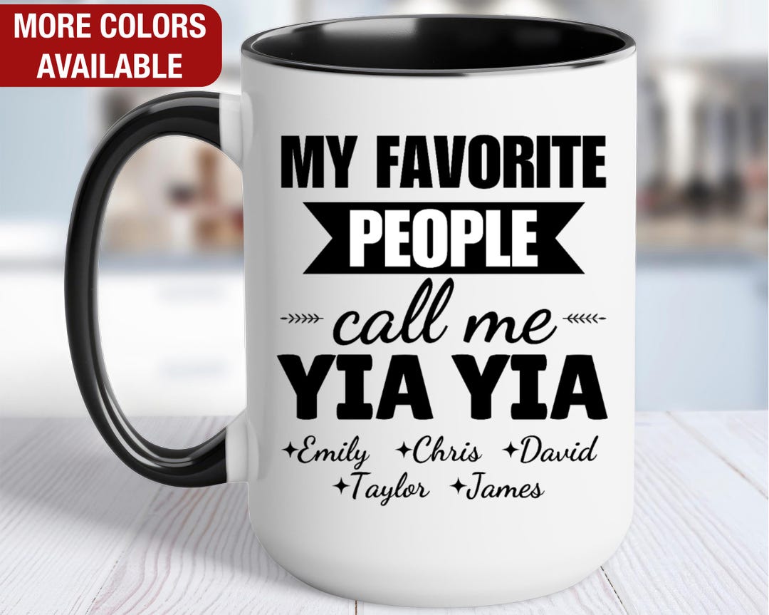 Yia Yia Personalized Mug, My Favorite People Call Me Yia Yia, Yia Yia ...