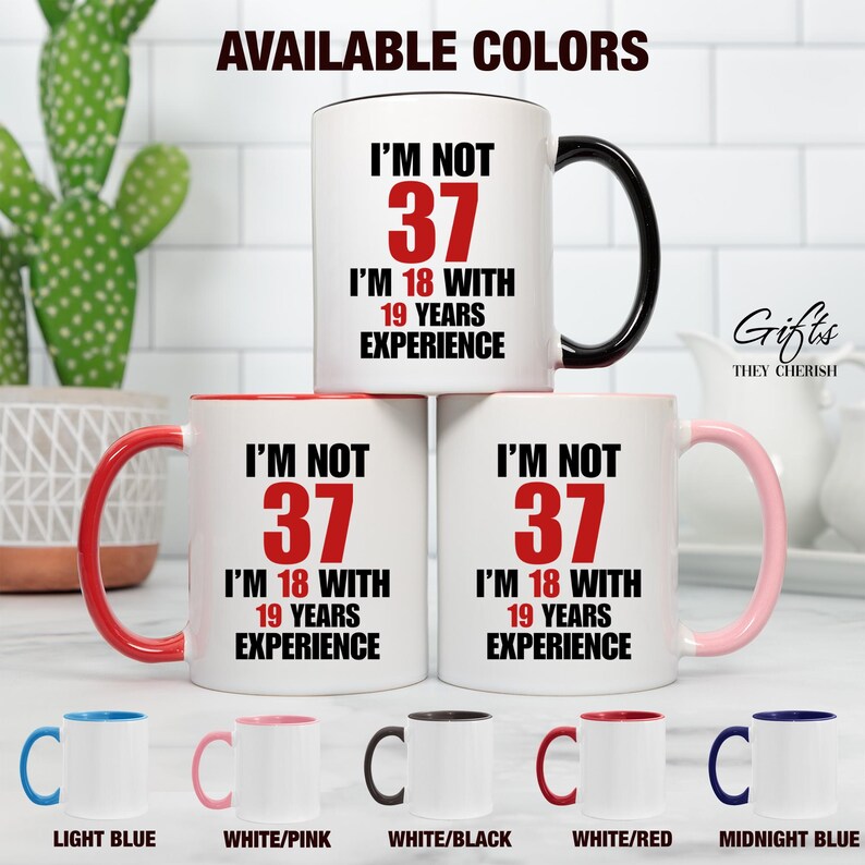 37th Birthday Gift for Him, I'm Not 37 I'm 18 With 19 Years of ...